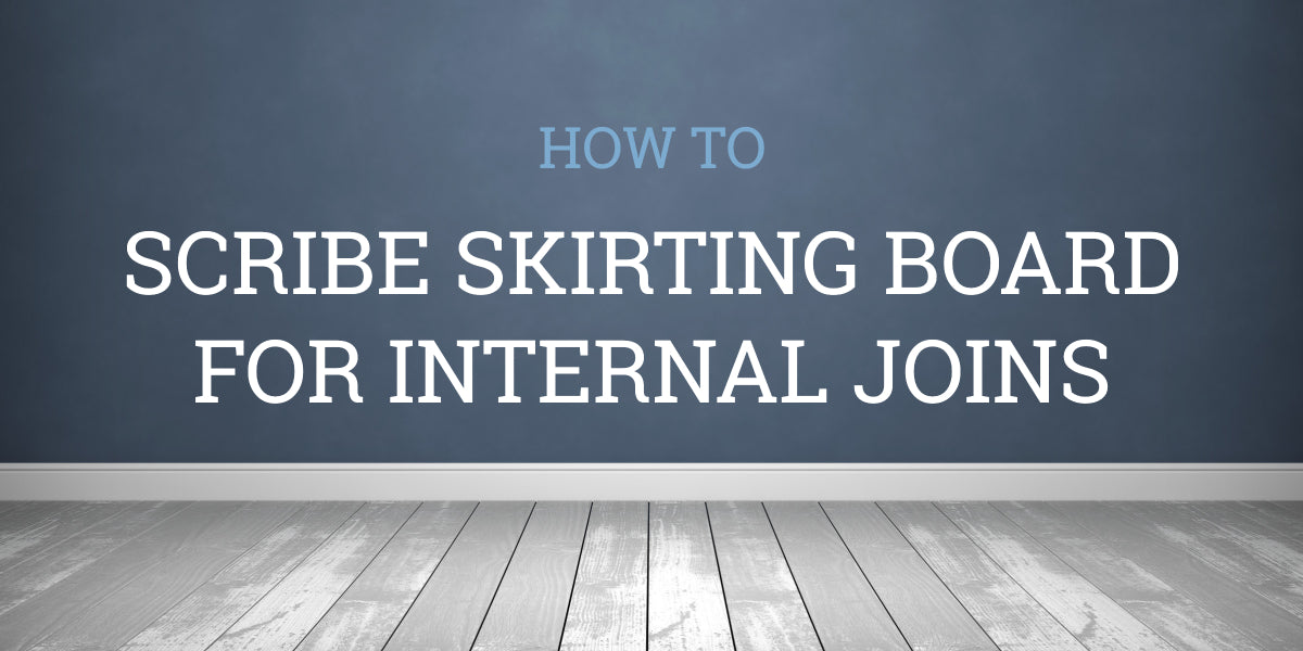 How To Scribe Skirting Boards For Internal Corners - Metres Direct